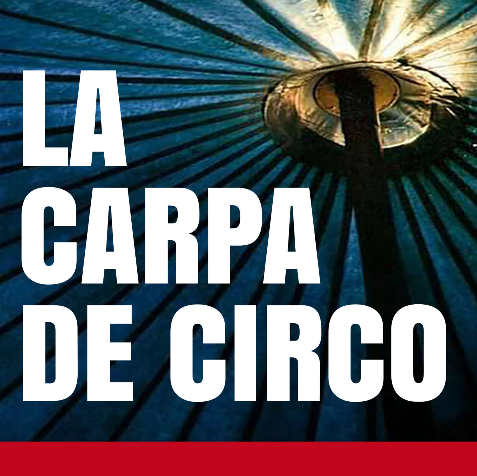 La Carpa de Circo - Saberes de Circo
