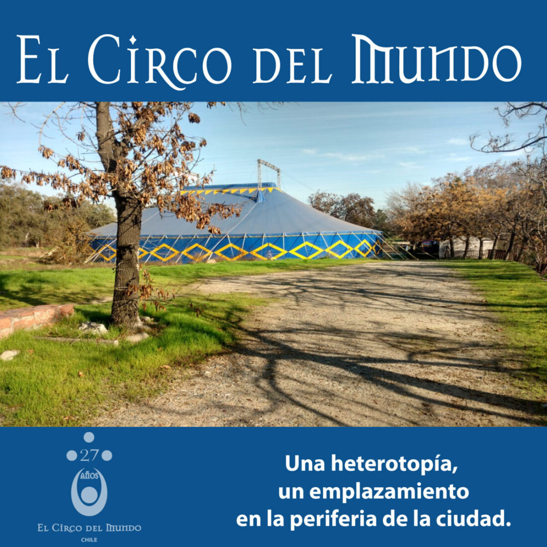 Pensando Circo - El Circo del Mundo, una heterotopía, un emplazamiento ...